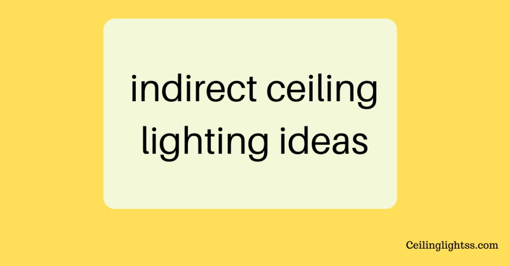 The Latest indirect ceiling lighting ideas - CeilingLightss
